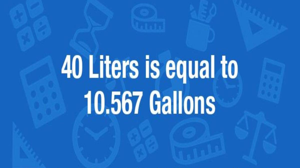 How To Convert 40 Litres To Gallons how-to-convert-40-litres-to-gallons